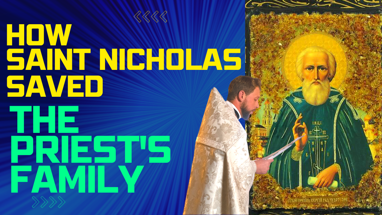 A Miracle about how Saint Nicholas Saved The Priest’s Family (VIDEO ...